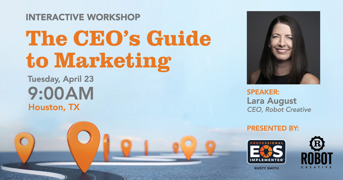 Lara August Presents The CEO's Guide to Marketing in Houston